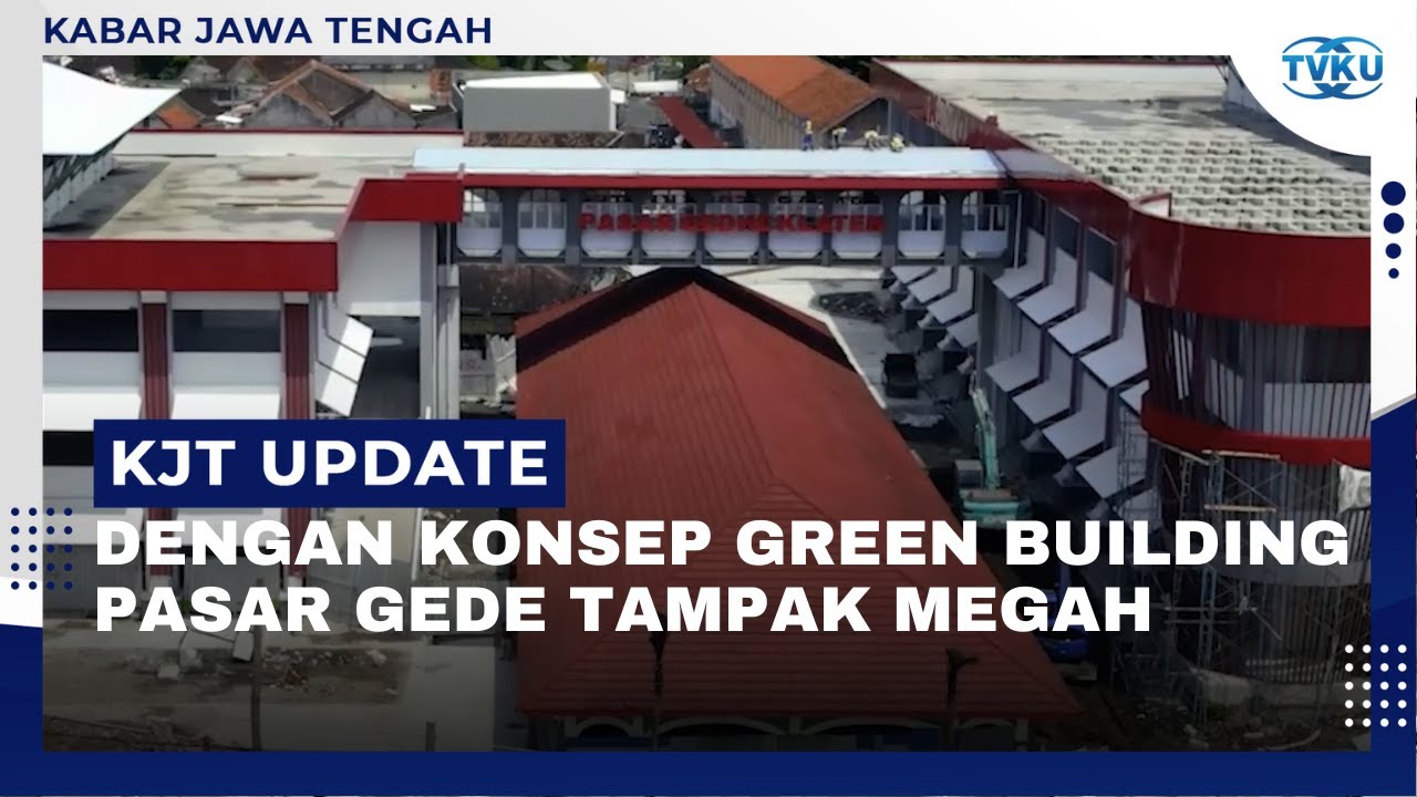 Dengan Konsep Green Building, Pasar Gede Tampak Megah - YouTube
