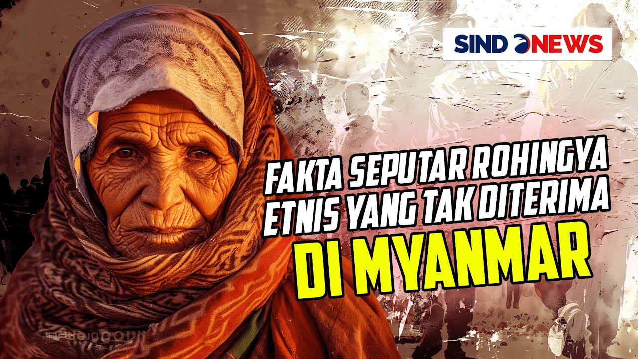 Fakta-fakta Rohingya, Jadi Etnis yang Sangat Dibenci dan Terusir dari ...