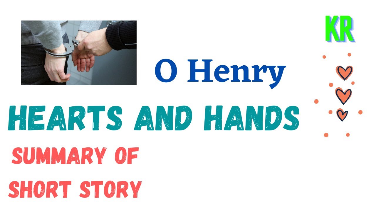 Summary Of HEARTS AND HANDS Short Story By O Henry YouTube Summary Of HEARTS AND HANDS Short Story By O Henry YouTube