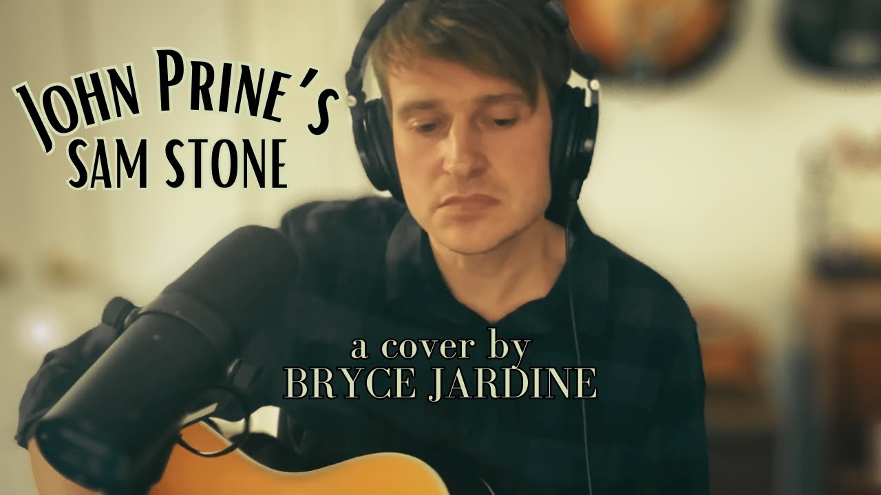 John Prine's, Sam Stone covered by @brycejardinemusic - YouTube