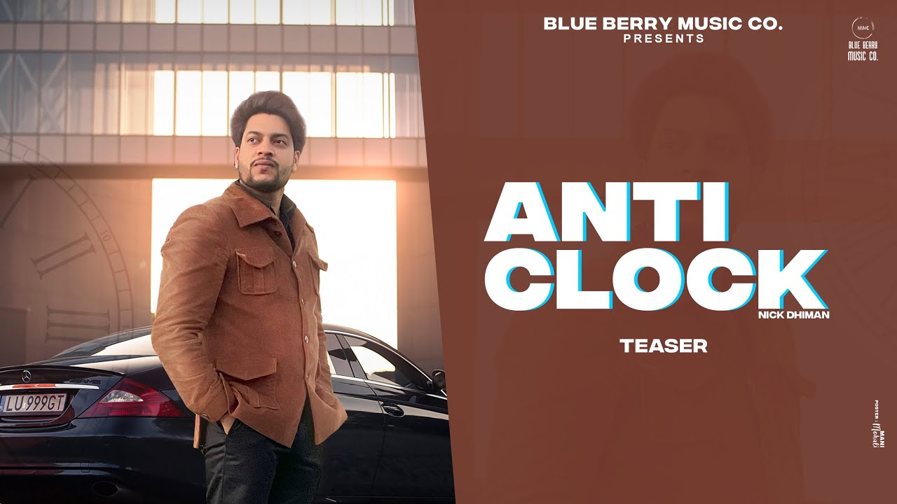 Anti Clock (Teaser) | Nick Dhiman Feat. Ryan Sandhu | Mani Bachan ...