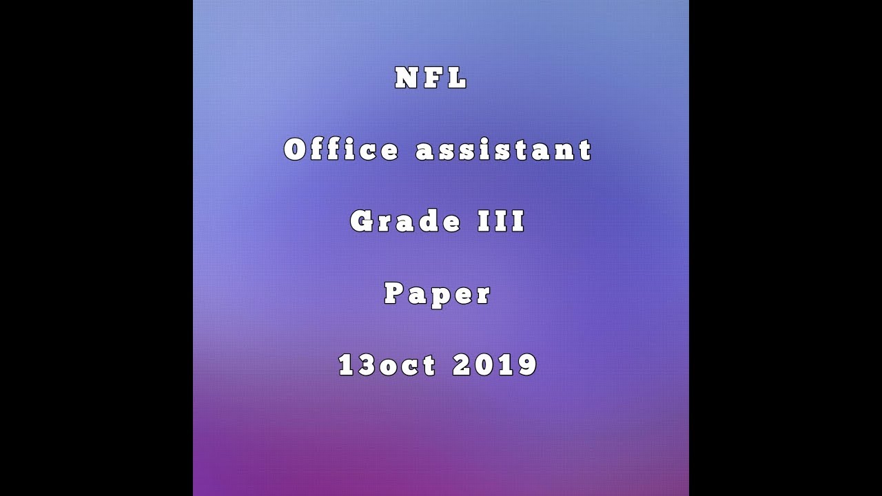 NFL Office Assistant Grade III Paper (Part 1) 13 Oct 2019 - YouTube