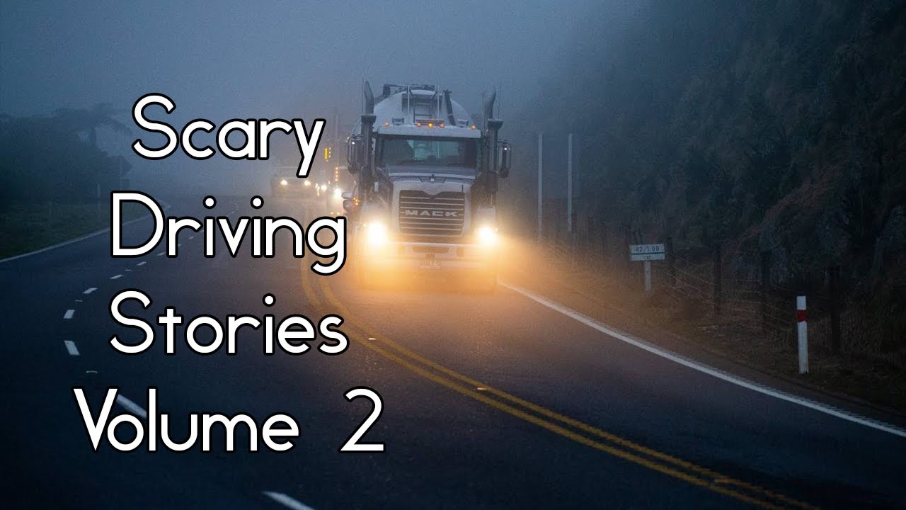 Scariest Driving Stories Vol. 2 - YouTube