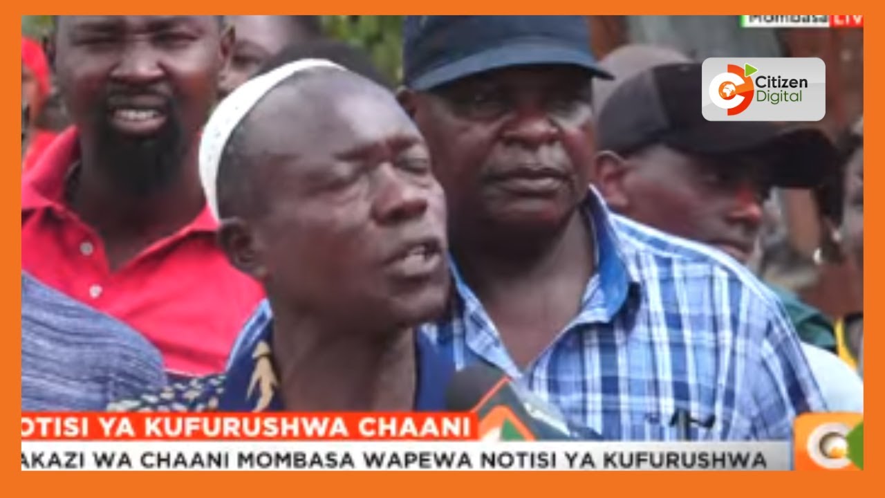 Wakazi wa chaani Mombasa wapewa notisi ya kufurushwa - YouTube