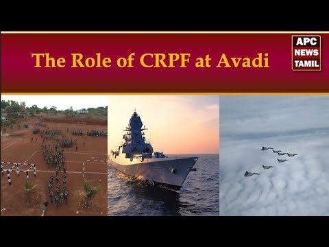 The Role of CRPF at Avadi - YouTube