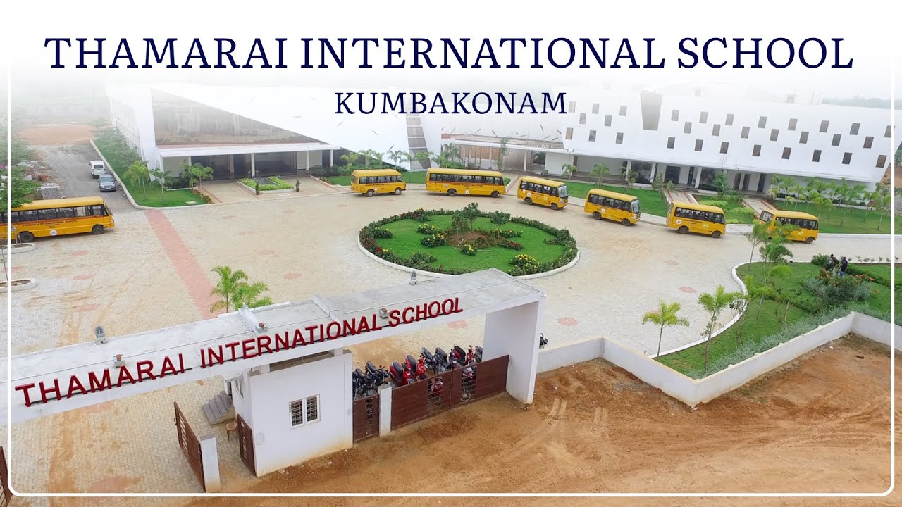 THAMARAI INTERNATIONAL SCHOOL KUMBAKONAM 10 MINS 4K - YouTube