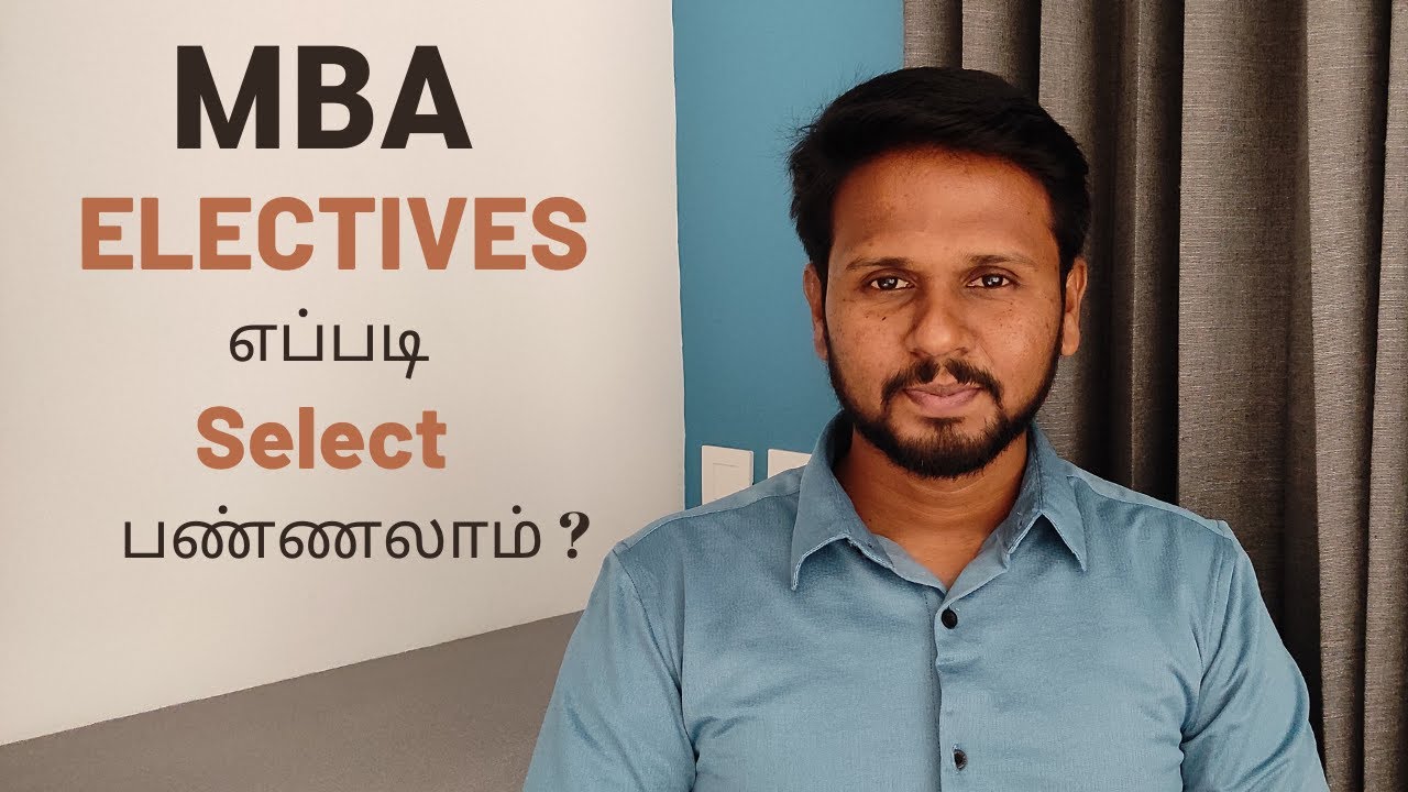MBA electives எப்படி select பண்ணலாம்? | Mathankumar Gopal - YouTube