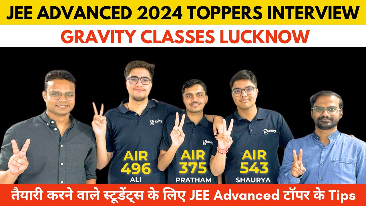 JEE Advanced 2024 Toppers Reveal Success Secrets | Gravity Classes ...