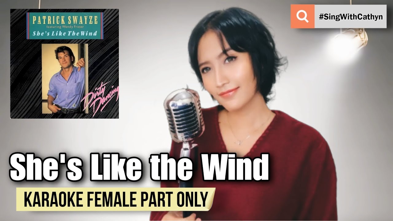 She's Like the Wind - Patrick Swayze, Wendy Fraser (Karaoke Female Part Only) - YouTube