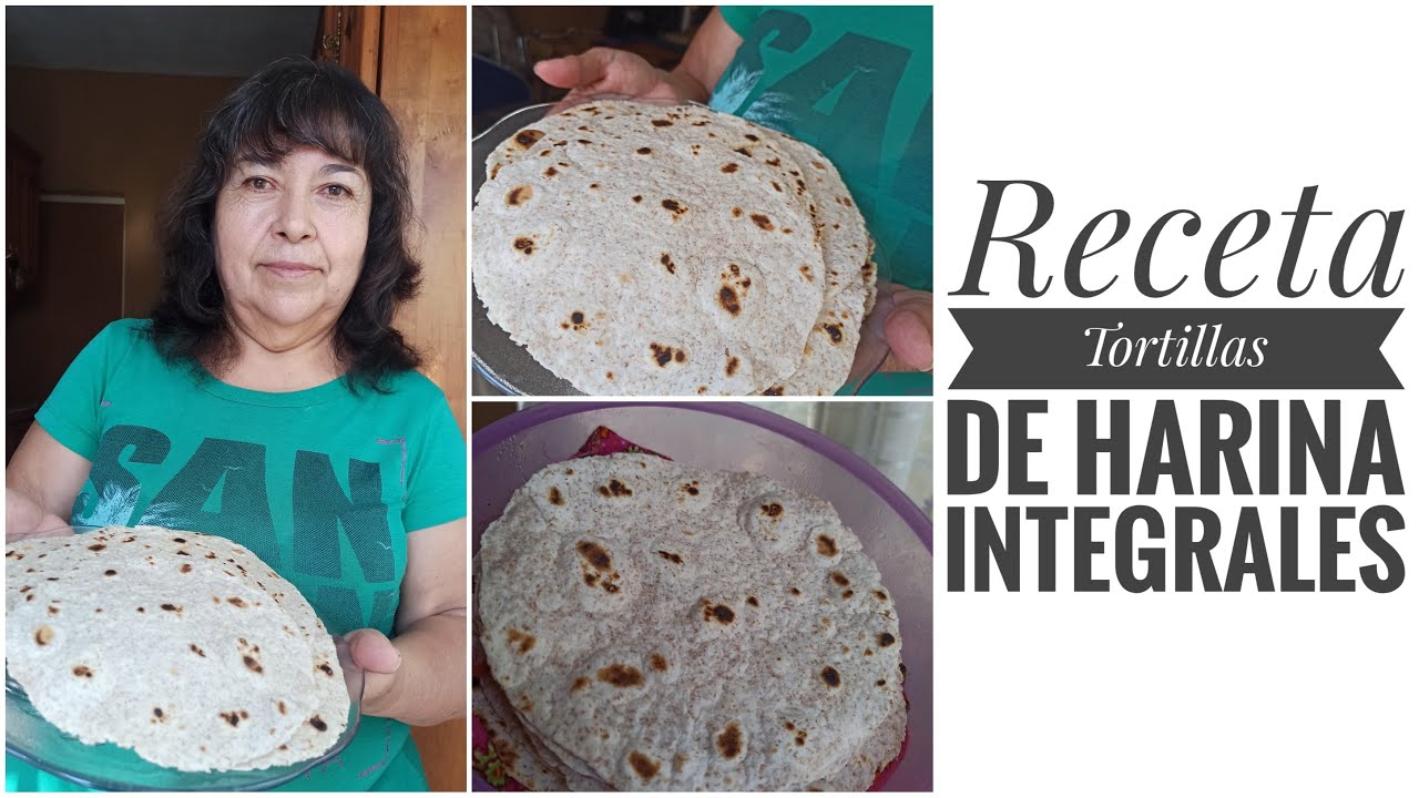 Receta Tortillas de Harina Integral🍘🍘 - YouTube