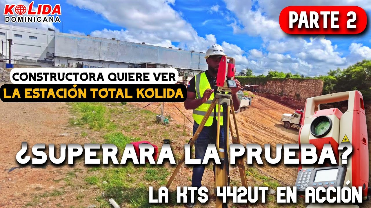 Parte 2 | Constructora prueba nuestra Estación Total KTS 442UT!¿Cumplirá sus expectativas? 🔥 ...