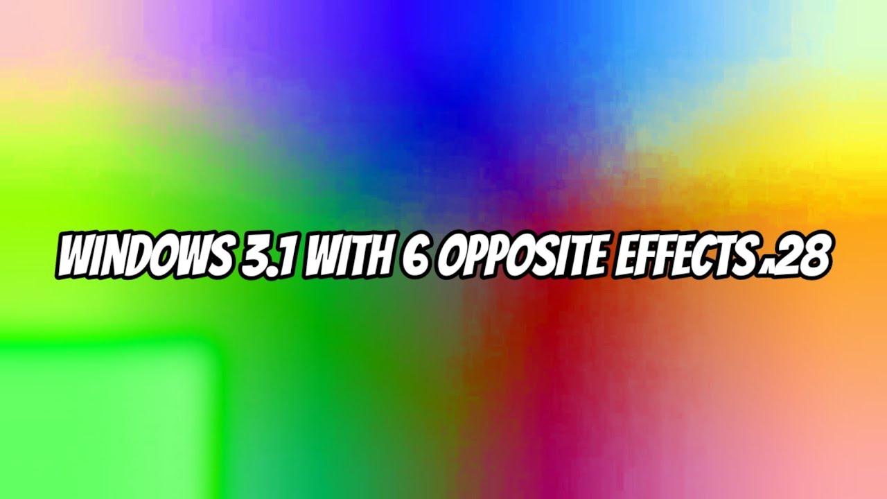 Windows 3.1 With 6 Opposite Effects^28 - YouTube