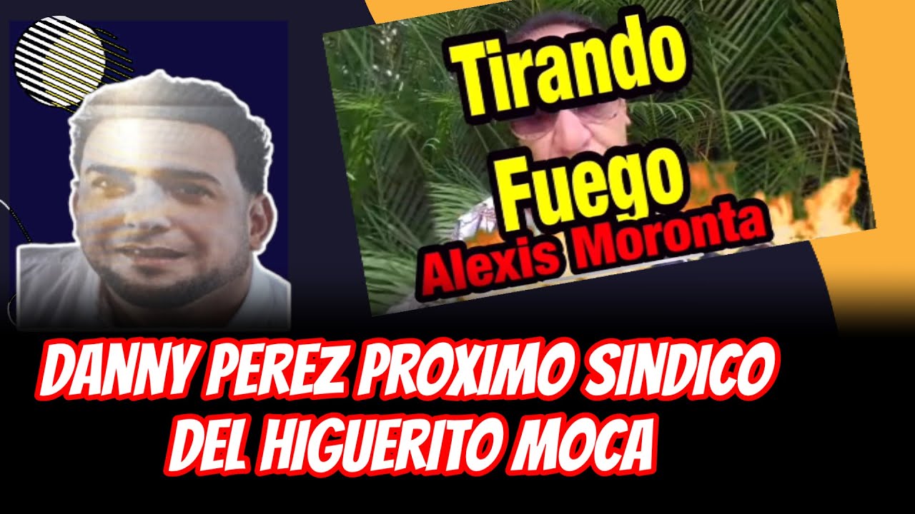 Danny peres Proximo sindico de higuerito moca #fyp #lfdp - YouTube
