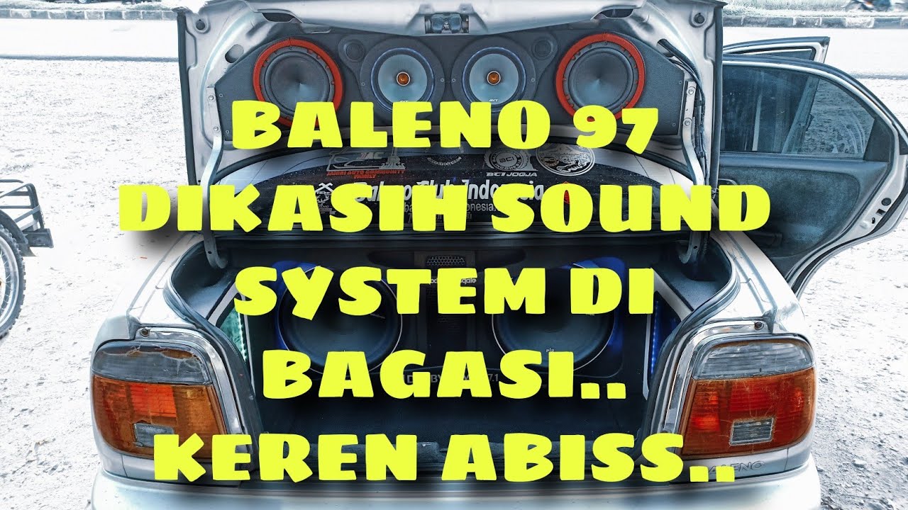 SUZUKI BALENO 97 MODIFIKASI SOUND SYSTEM SENDIRI - YouTube