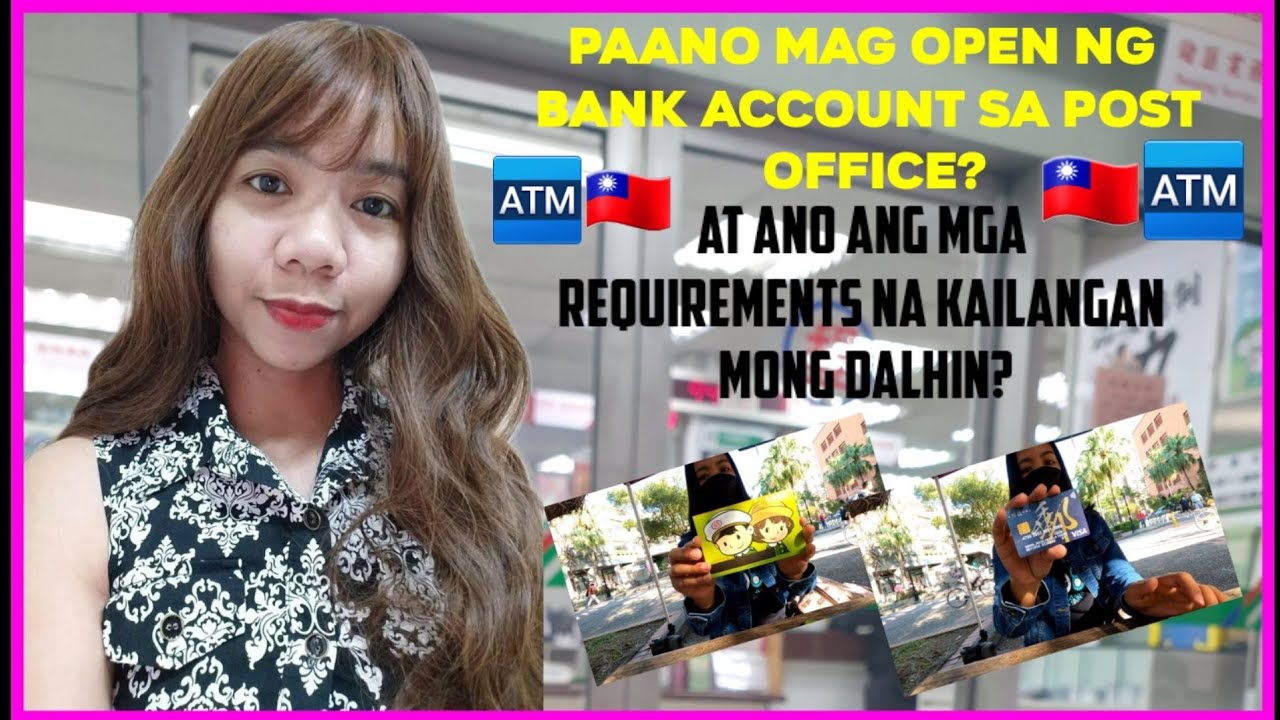 Paano mag open ng bank account sa post office dito sa taiwan?PASSBOOK|ATM VISA CARD🏧🇹🇼 - YouTube