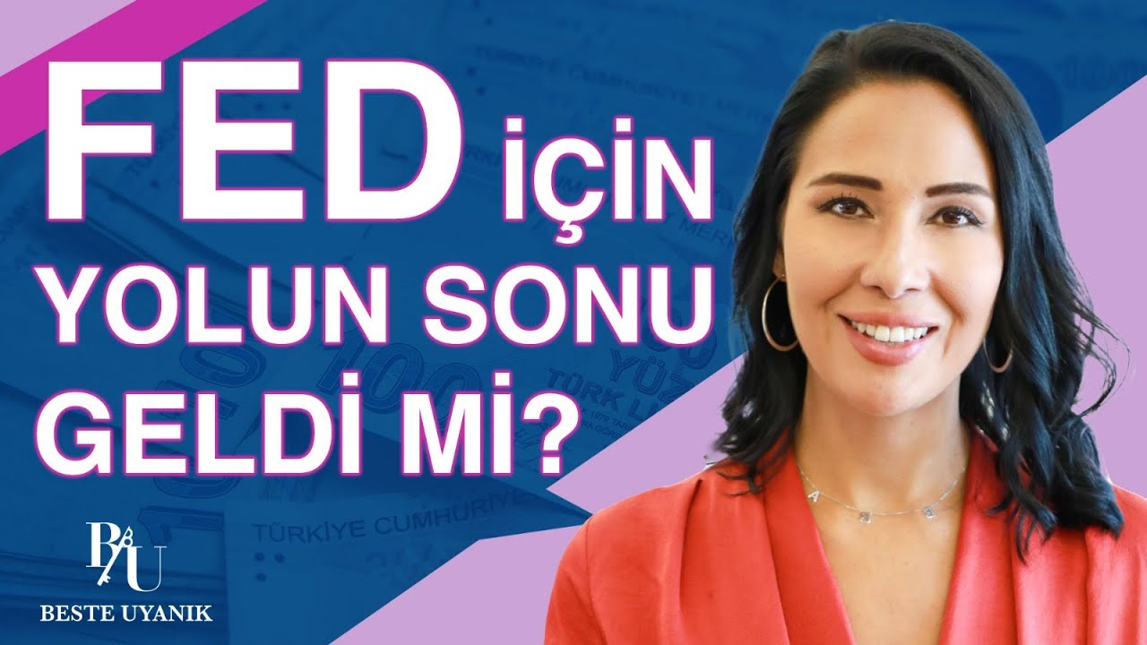 FED İÇİN YOLUN SONU GELDİ Mİ? | BESTE UYANIK | 14 Aralık 22:45 - YouTube