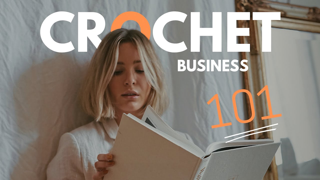 How to Start a Successful Crochet Business | A Step by Step Guide to a ...