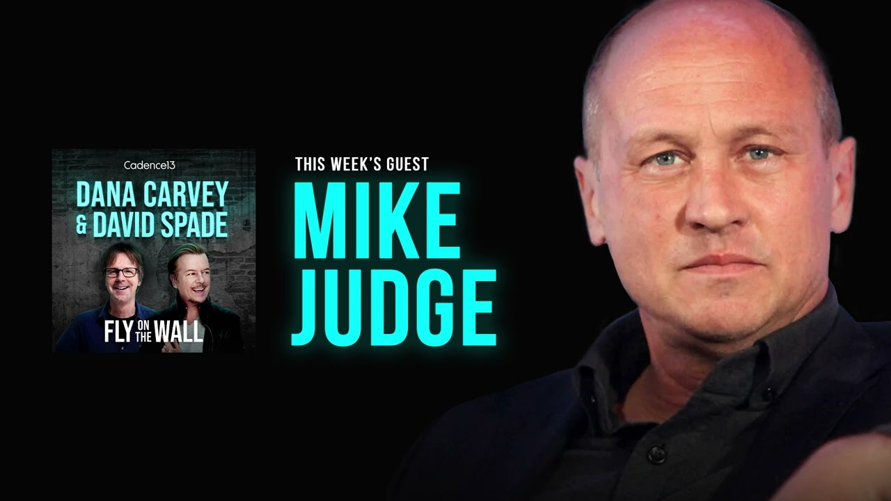 Mike Judge | Full Episode | Fly on the Wall with Dana Carvey and David ...