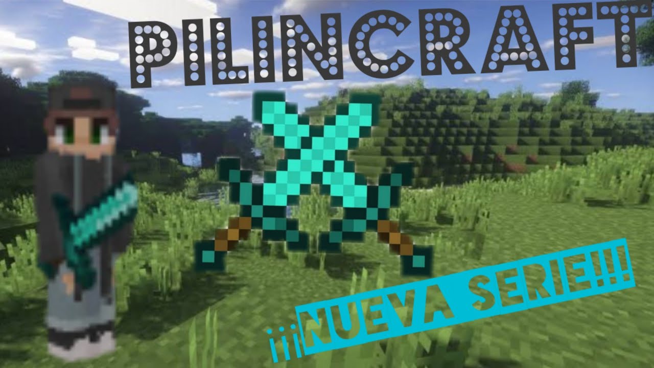 ¡NUEVA SERIE! - PILINCRAFT - YouTube