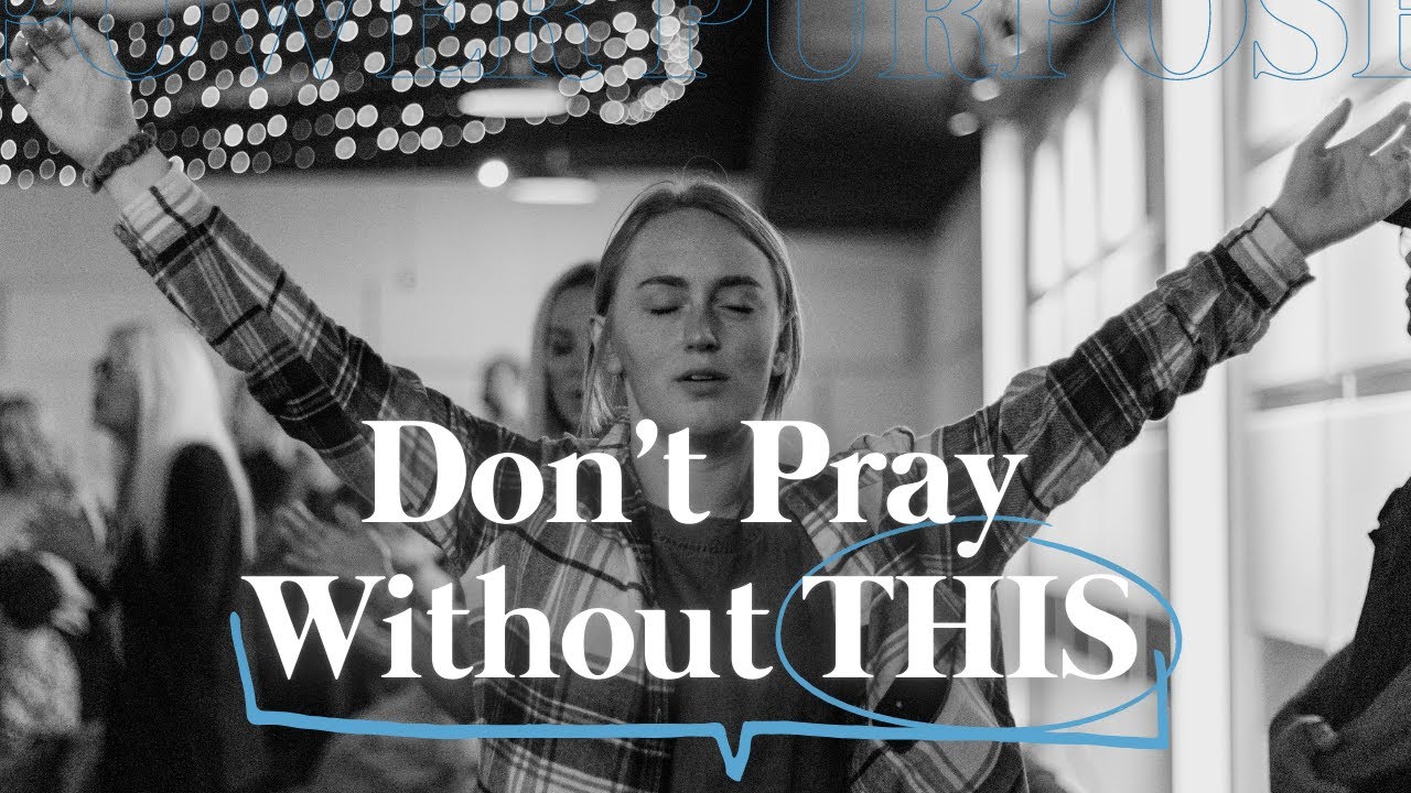 Praying with Power and Purpose | Prayer and Intercession Part 3 | David ...