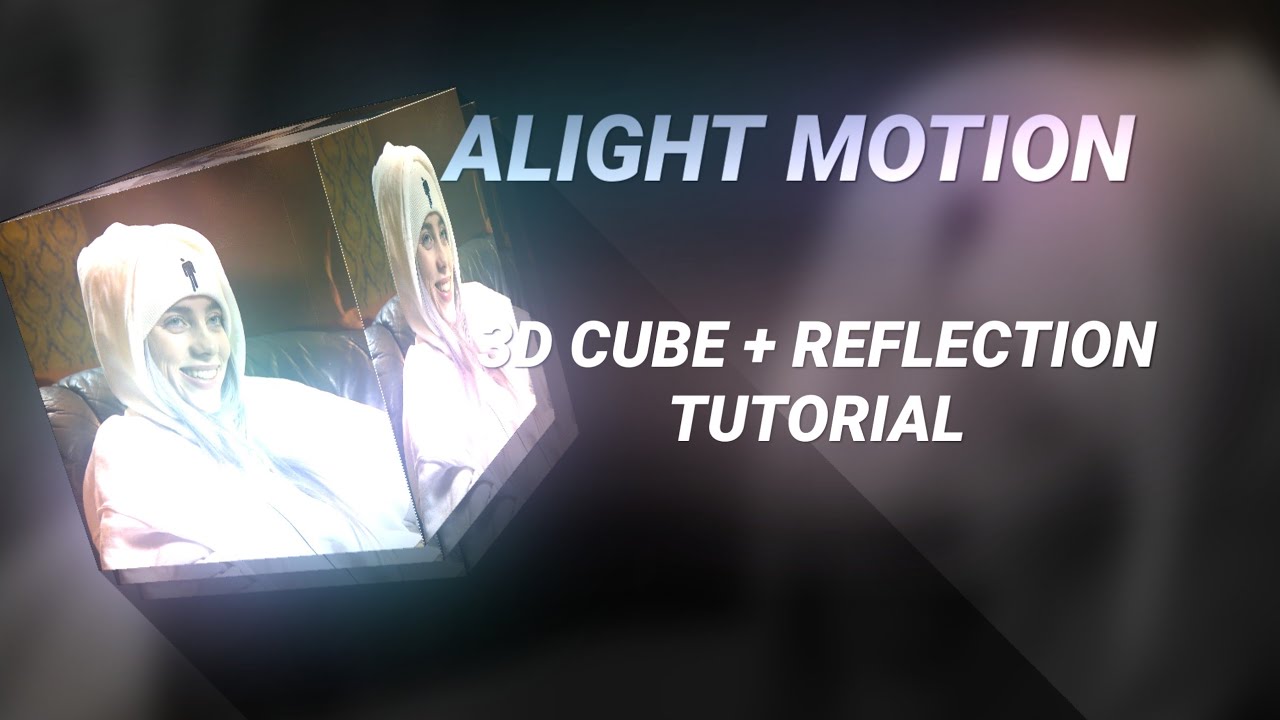 ALIGHT MOTION 3D CUBE + REFLECTION TUTORIAL (updated) - YouTube