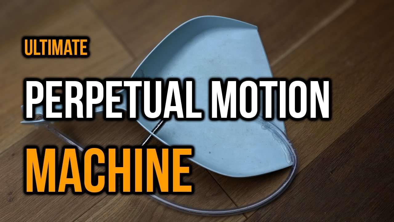 Ultimate Perpetual Motion Machine: Building a Working Perpetuum Mobile ...