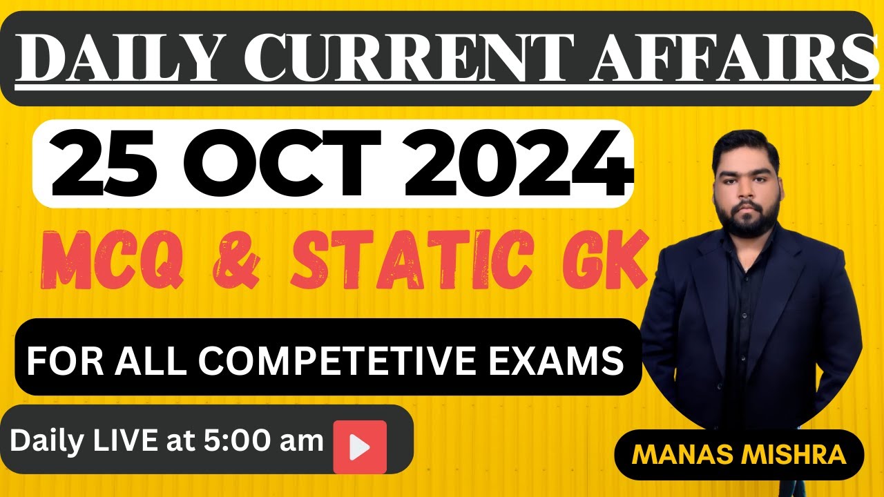Current Affairs | 25 October 2024 | SSC GD | RRB NTPC | Current Affairs Today | Manas Mishra ...