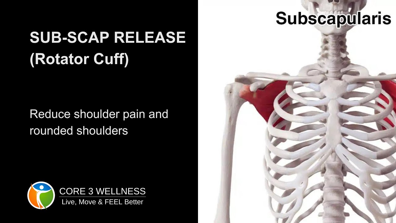 Sub-Scap Release | Rounded Shoulders | Rotator Cuff - YouTube