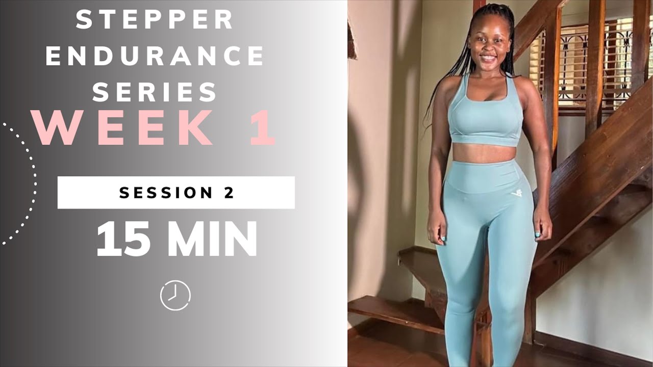 Mini Stepper Endurance Series - Week 1: Session 2 ( BASICS - 15 Min ...