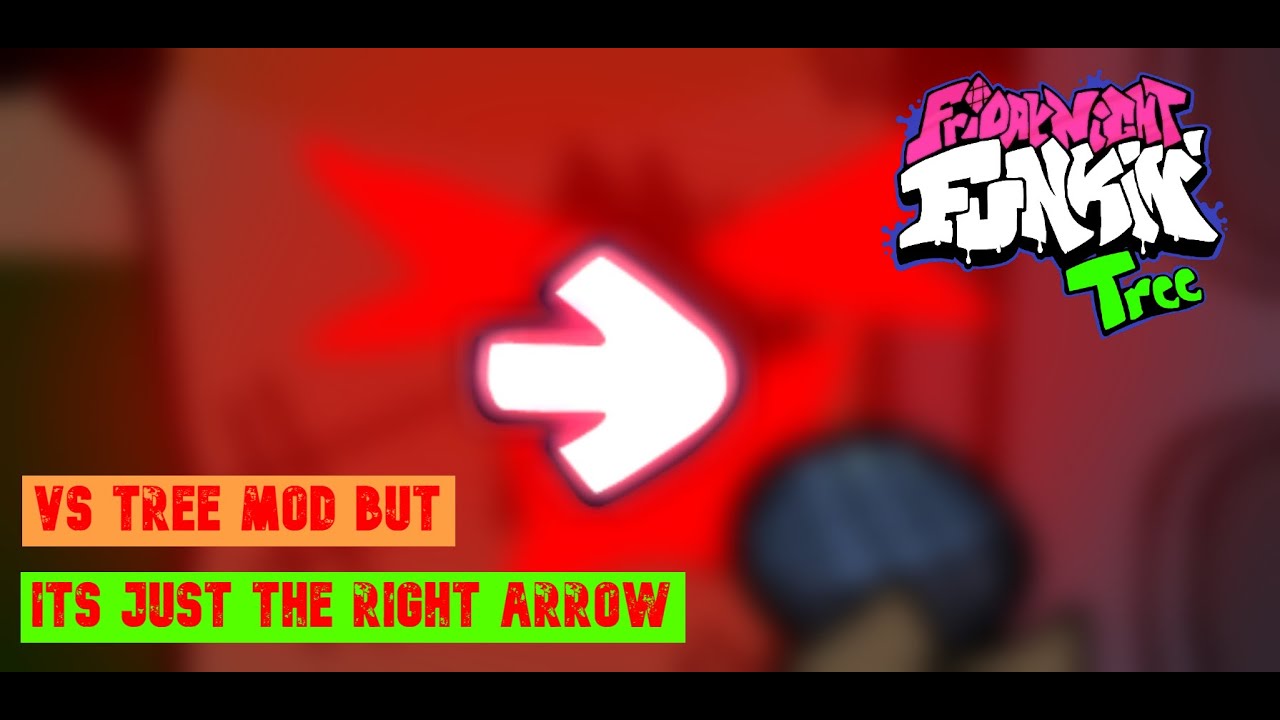 FNF VS. TREE MOD But its only the right arrow - YouTube