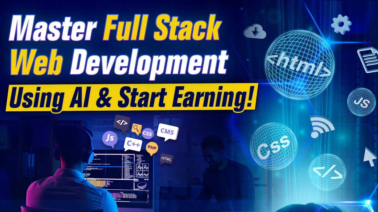 Master Full Stack Web Development Using AI & Start Earning Online ...