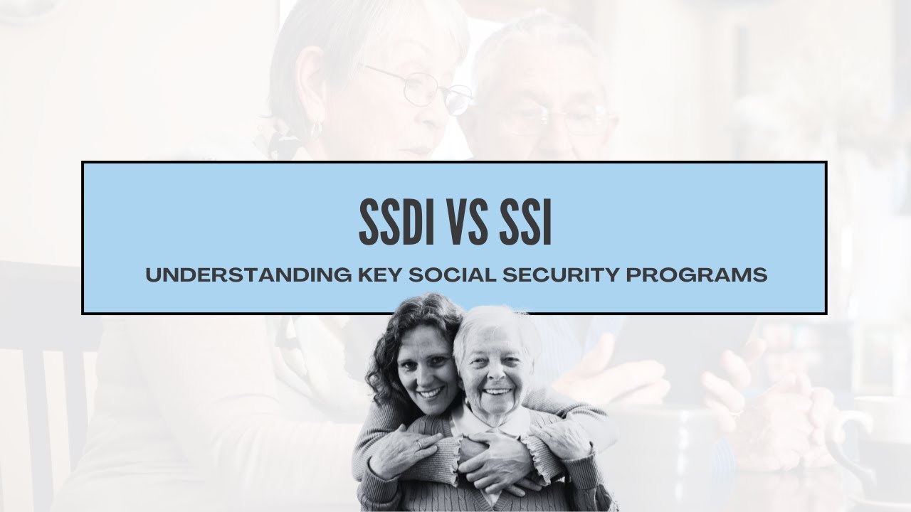SSDI vs SSI: Understanding Key Social Security Programs - YouTube