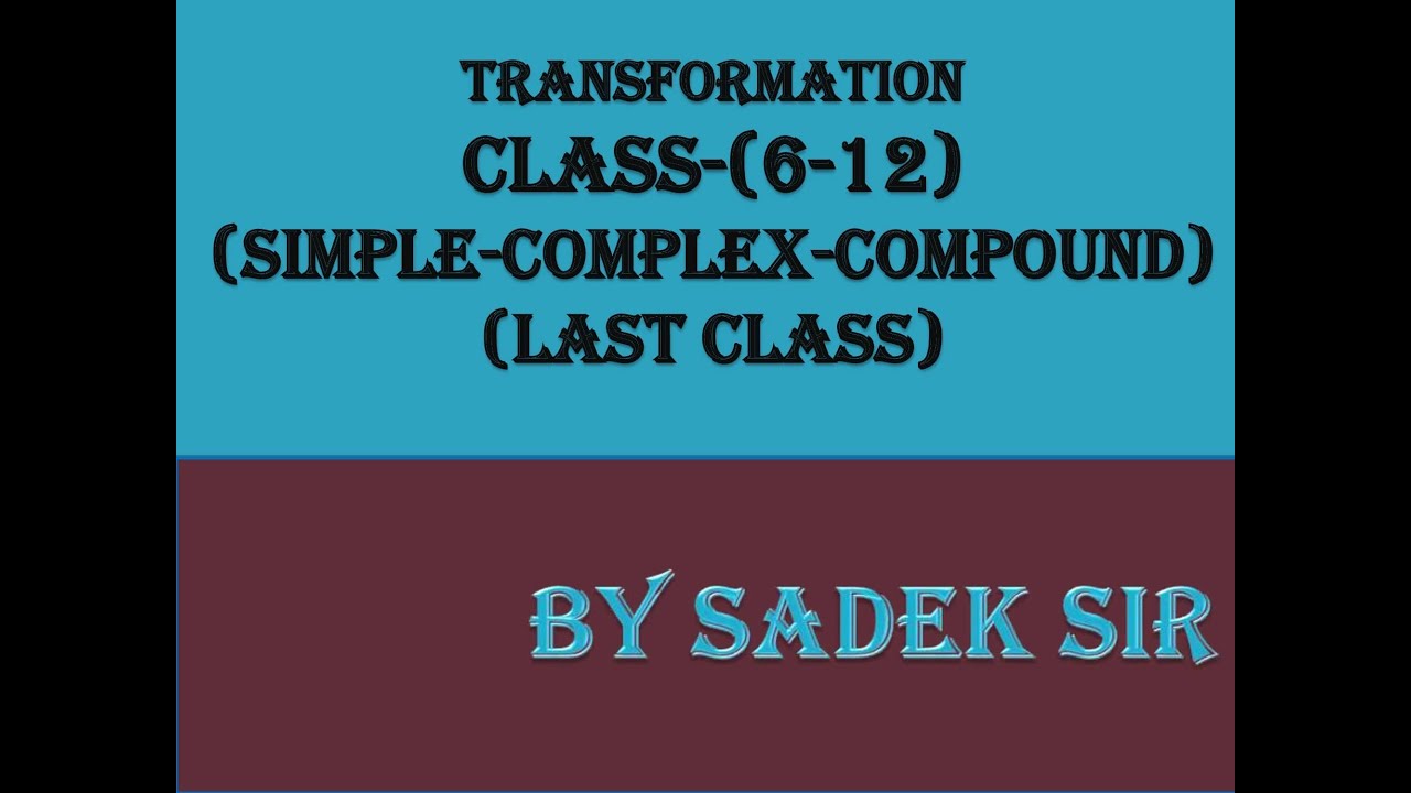 Transformation(Simple-complex-compound) - YouTube