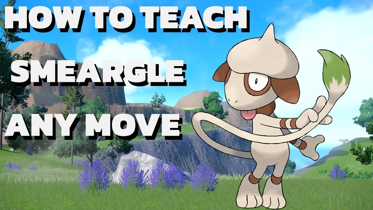 HOW TO TEACH SMEARGLE ANY MOVE IN POKEMON SCARLET AND VIOLET - YouTube