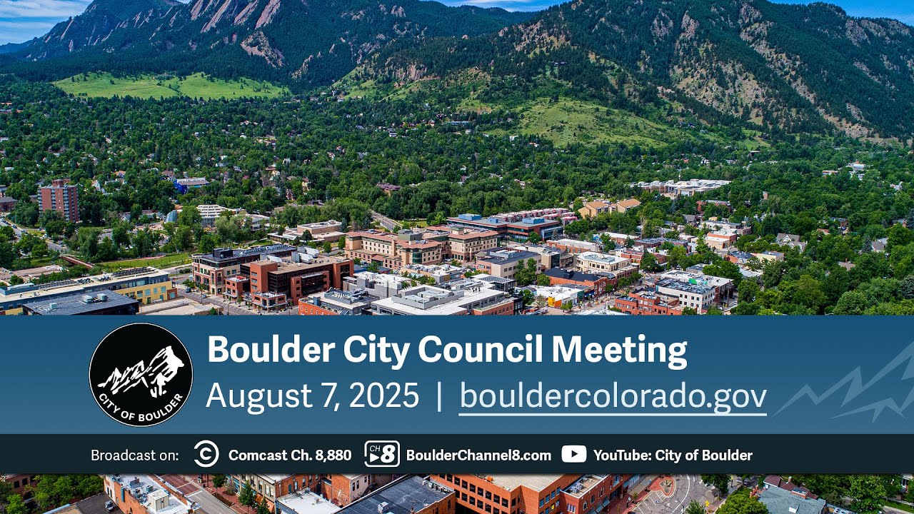 August 7, 2025 City of Boulder Colorado City Council Meeting - YouTube