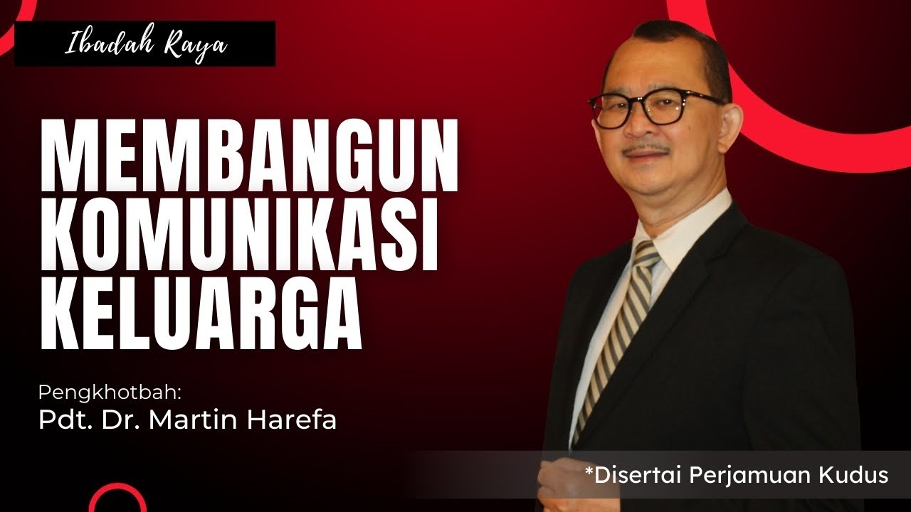 MEMBANGUN KOMUNIKASI KELUARGA | Pdt. Dr. Martin Harefa - YouTube