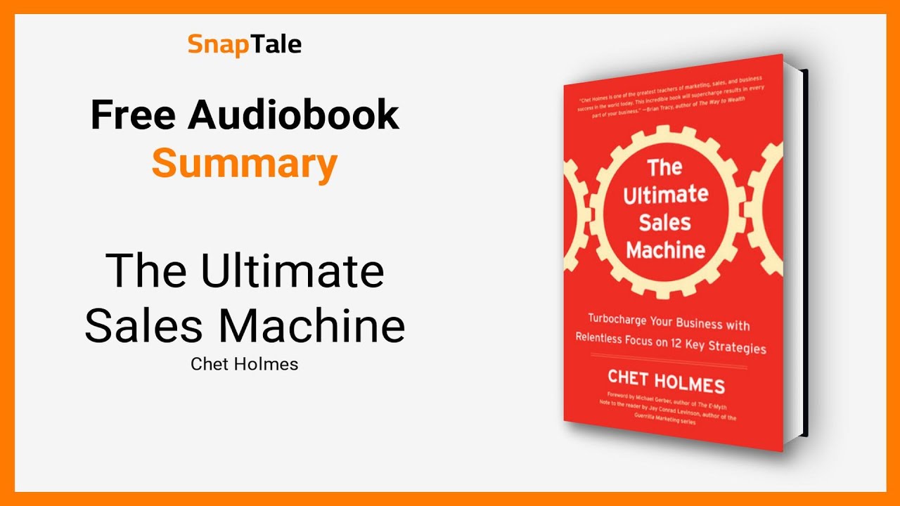 The Ultimate Sales Machine by Chet Holmes: 11 Minute Summary - YouTube