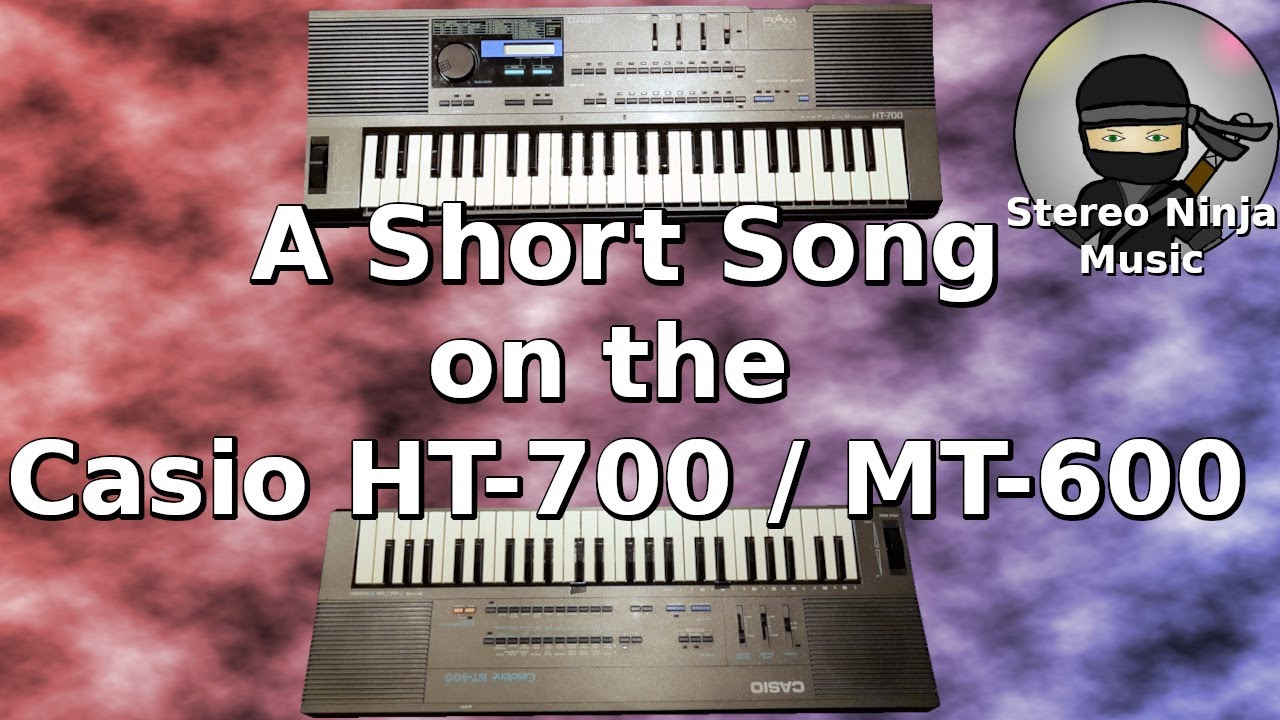 A short song on the Casio HT700/MT600 | Stereo Ninja Music - YouTube