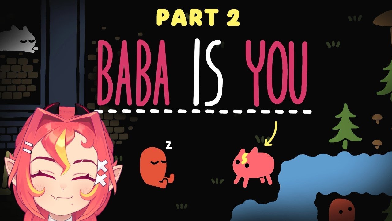 [Baba is You] P2 The baba is ME! Genius gamer back to show you guys how ...