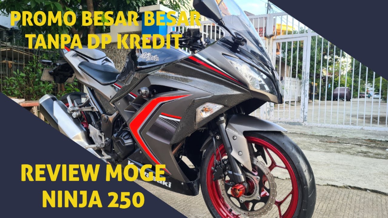 REVIEW MOGE NINJA 250 ABS || PROMO UNTUK MOTOR MOGE - YouTube