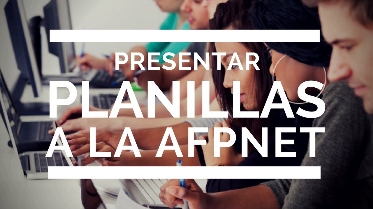 Como Presentar planillas a la AFPNet - YouTube