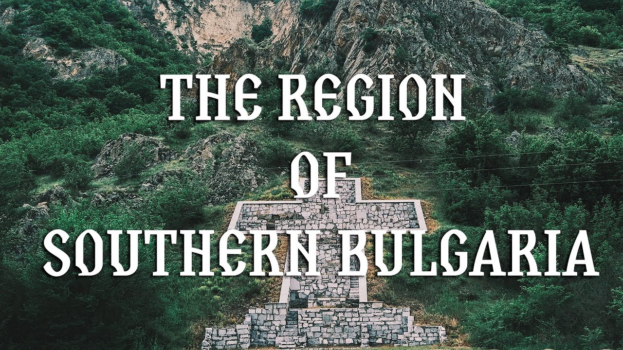 Exploring Southern Bulgaria in 4K | Travel - YouTube