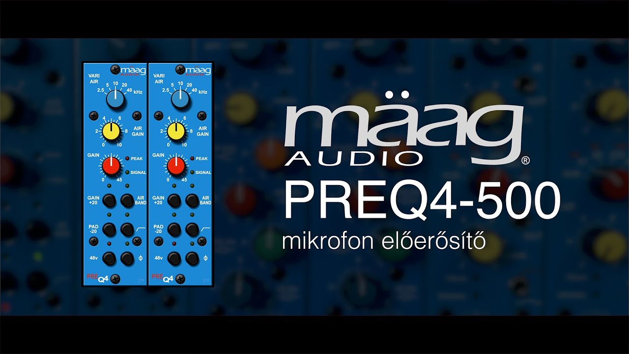 Maag Audio PREQ4-500 mikrofon előerősítő - YouTube