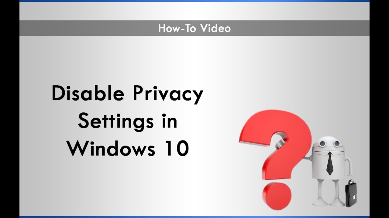 Disable Privacy Settings in Windows 10 - YouTube