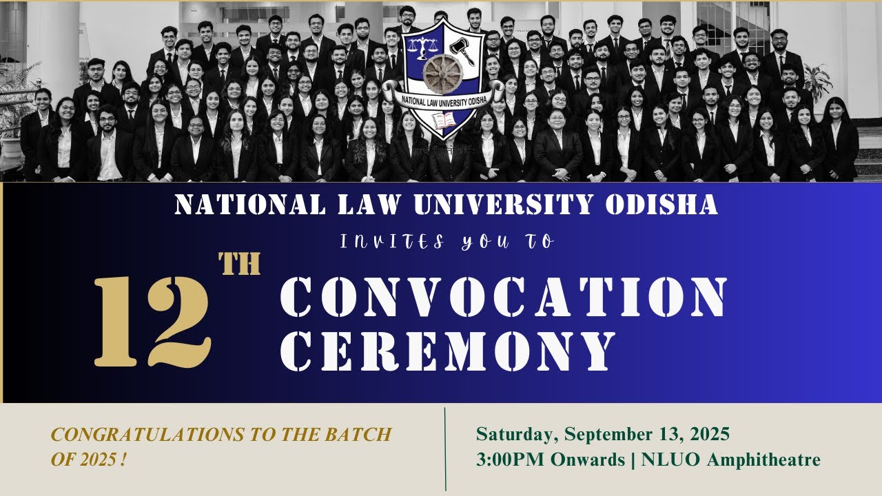 12th Convocation Ceremony || Batch of 2025 || National Law University Odisha - YouTube