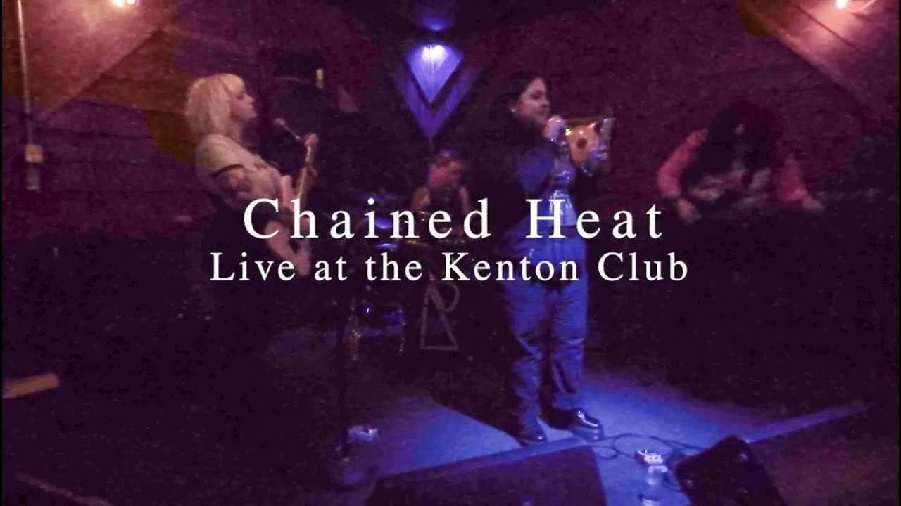 Chained Heat - Live at the Kenton Club - YouTube