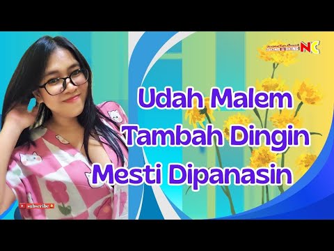 UDAH DINGIN MESTI DIPANASIN