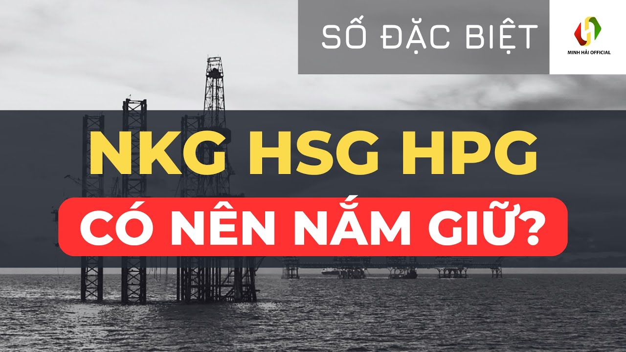 Phân tích ngành thép: HSG NKG HPG có nên tiếp tục nắm giữ? - YouTube
