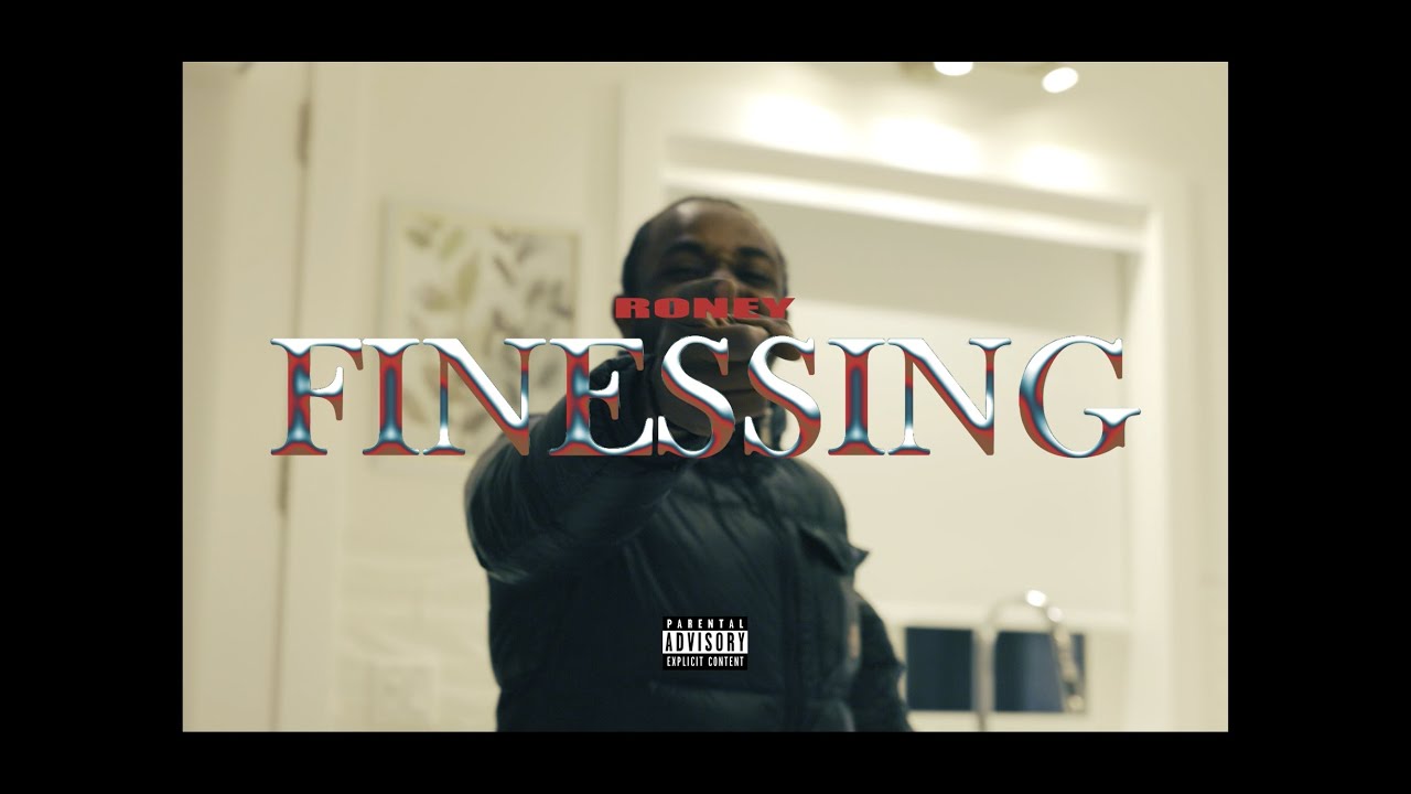 Roney - Finessing (Official Video) - YouTube