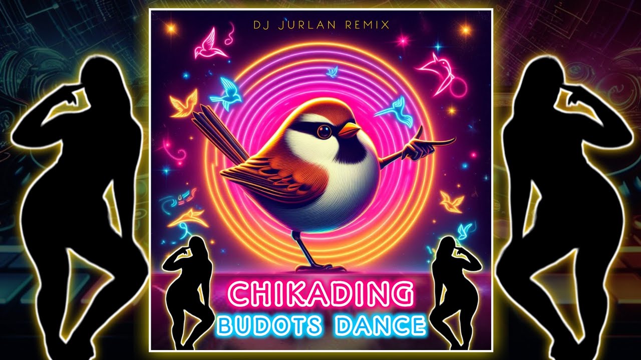 Chikading Budots Dance - DjJurlan Remix | TikTok Trend Budots Remix ...